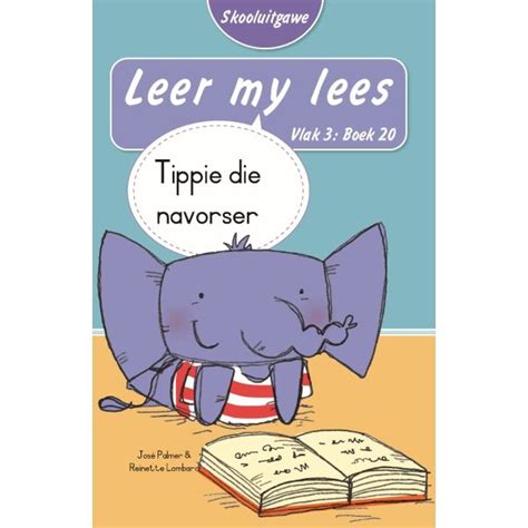 Leer My Lees Vlak320 Tippie Die Navorser Skooluitgawe De Wet