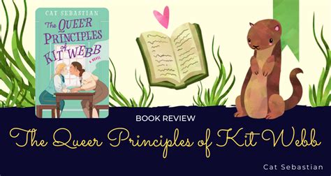 Book Review The Queer Principles Of Kit Webb By Cat Sebastian Elley