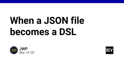 When A Json File Becomes A Dsl Dev Community