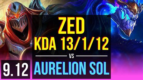 ZED Vs AURELION SOL MID KDA 13 1 12 2 Early Solo Kills Legendary