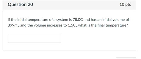 Solved If The Initial Temperature Of A System Is C And Chegg