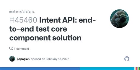 Intent Api End To End Test Core Component Solution · Issue 45460