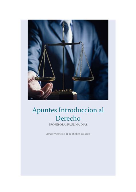 Apuntes Introduccion Al Derecho Apuntes Introduccion Al Derecho PROFESORA PAULINA DIAZ Amaro