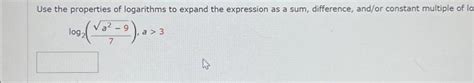 Solved Use The Properties Of Logarithms To Expand The Chegg Com