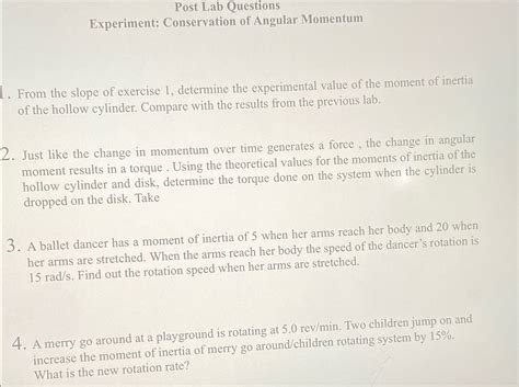 Solved Post Lab QuestionsExperiment Conservation Of Angular Chegg