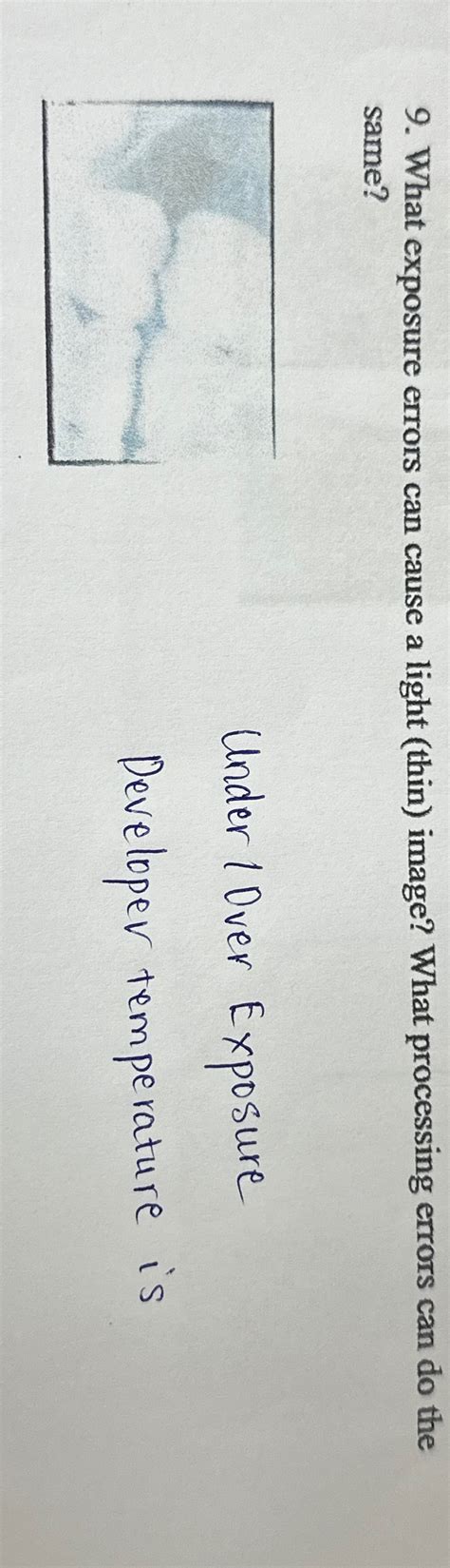 Solved What Exposure Errors Can Cause A Light Thin ﻿image