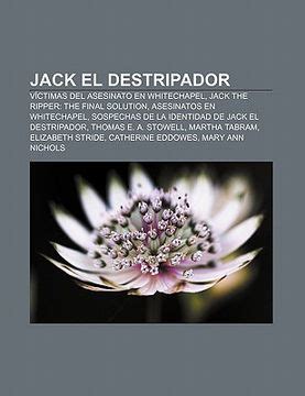 Libro Jack El Destripador V Ctimas Del Asesinato En Whitechapel Jack