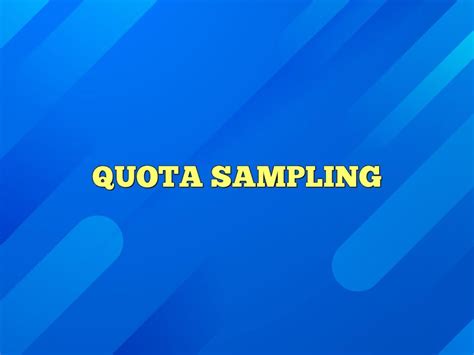 Quota Sampling Definition And Meaning