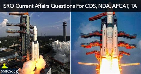 Isro Current Affairs Questions For Cds Nda Afcat Ta And Ssb