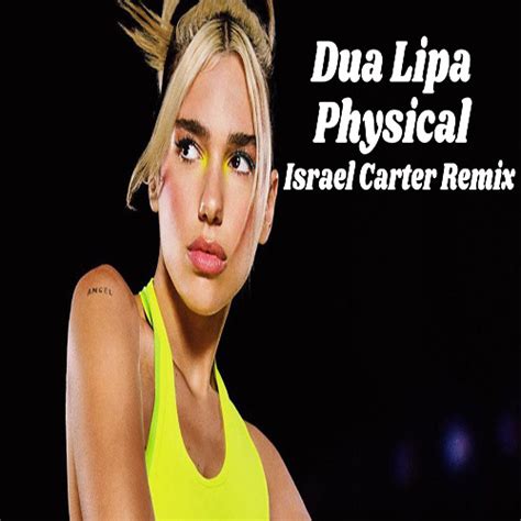 Stream Dua Lipa Physical Israel Carter Remix By Israel Carter
