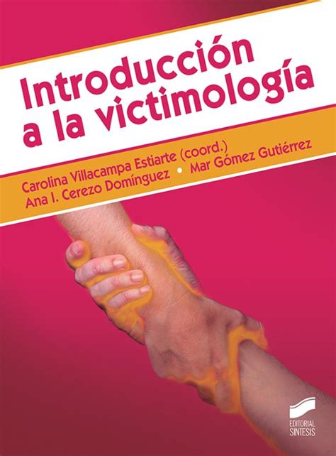 INTRODUCCIÓN A LA VICTIMOLOGÍA CAROLINA VILLACAMPA ESTIARTE Casa del Libro