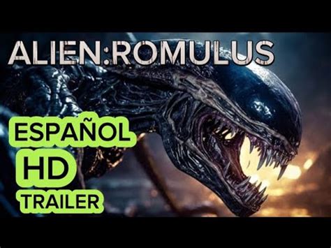 ALIEN ROMULUS 2024 Tráiler Español YouTube