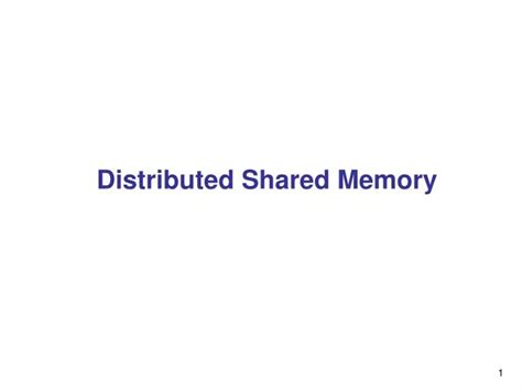 PPT Distributed Shared Memory PowerPoint Presentation Free Download ID