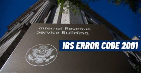 Irs Error Code 2001 How To Fix 2024 Viraltalky