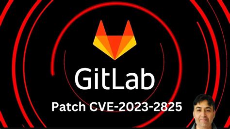 How To Patch Gitlab Cve 2023 2825 Youtube