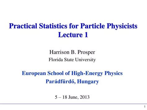 Ppt Practical Statistics For Particle Physicists Lecture 1 Powerpoint