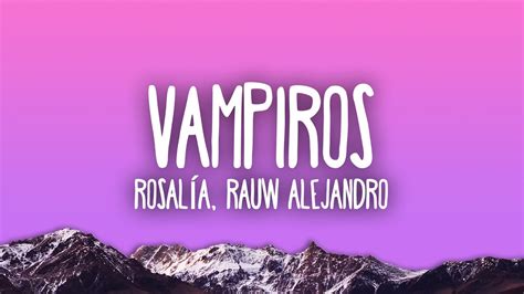 Rosal A Rauw Alejandro Vampiros Youtube