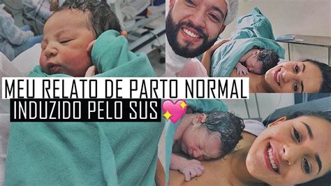 MEU RELATO DE PARTO NORMAL INDUZIDO PELO SUS YouTube