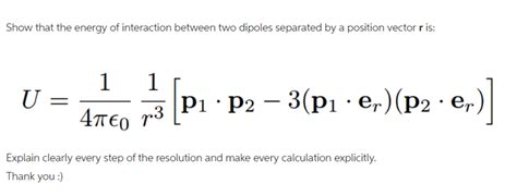 Solved Show That The Energy Of Interaction Between Two