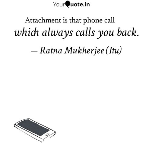 Which Always Calls You Ba Quotes And Writings By Ratna Mukherjee