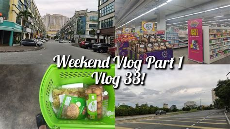 Weekend Vlog Part 1 Grocery Time Daily Vlog Malaysia Vlog
