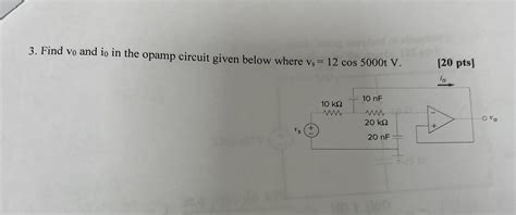 Solved by an EXPERT Find v0 ﻿and i0 ﻿in the opamp circuit given below ...