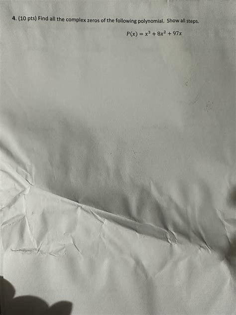 Solved 4 10 Pts Find All The Complex Zeros Of The Chegg Com