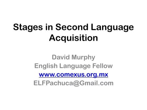 Ppt Stages In Second Language Acquisition Powerpoint Presentation