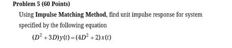 solved problem 5 60 points using impulse matching method