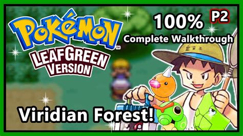 Pokemon Leafgreen 100 Complete Walkthrough Part 2 Viridian