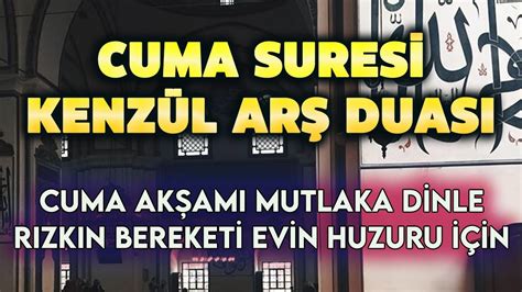 CUMA SURESİ ve KENZÜL ARŞ DUASI DİNLE Dualar Hazinesi Özel YouTube