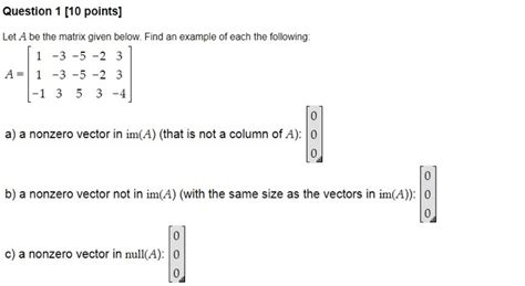 solved question 1 [10 points] let a be the matrix given