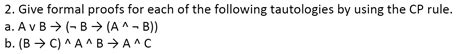 Solved 2 Give Formal Proofs For Each Of The Following