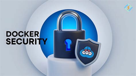 Docker Security Best Practices Concerns Explained