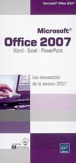 Microsoft Office 2007: Word, Excel et PowerPoint | Indigo