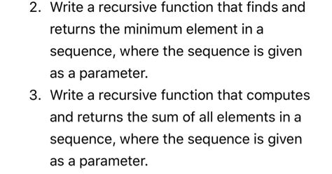 Solved 2 Write A Recursive Function That Finds And Returns