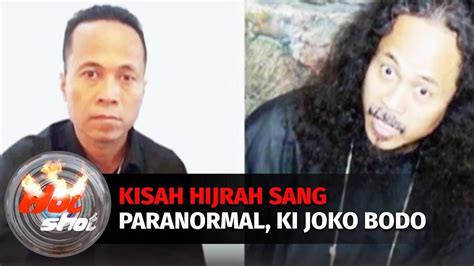 Kisah Hijrah Sang Paranormal Ki Joko Bodo Hot Shot
