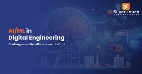 Ai Ml In Digital Engineering Challenges And Benefits You Need To Know