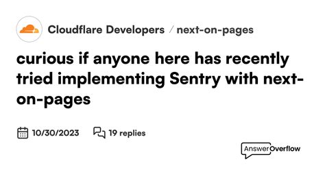 curious if anyone here has recently tried implementing sentry with next