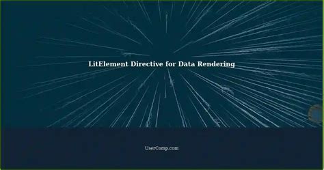 Rendering Data With Litelement Directive A Tech Support Guide