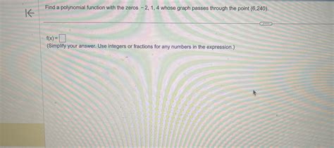 Solved Find A Polynomial Function With The Zeros −214