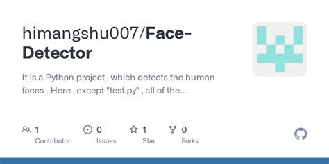 Github Himangshu007 Face Detector It Is A Python Project Which Detects The Human Faces