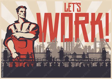 Work Create Retro Soviet Work Propaganda Stock Vector