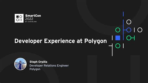 Developer Experience At Polygon Steph Orpilla At Smartcon 2022 Youtube