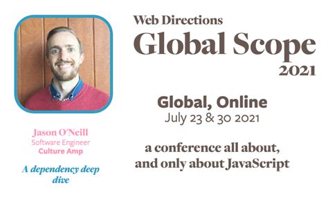 Web Directions Global Scope 21 Session SpotlightA Dependency Deep
