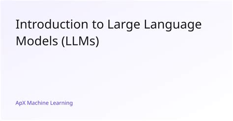 Introduction to Large Language Models (LLMs)