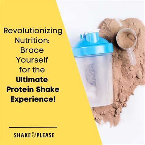 Revolutionizing Nutrition Brace Yourself For The Ultimate Protein Sha