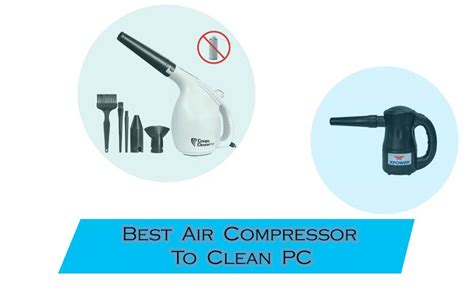 Top 8 Best Air Compressor To Clean Pc Ipower Toolz