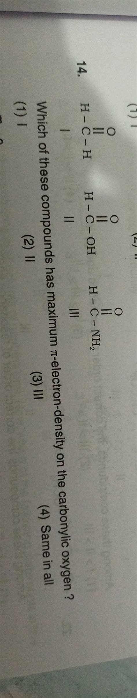 14 Which Of These Compounds Has Maximum π Electron Density On The Carbon