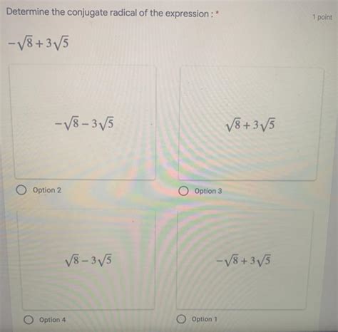 Solved Determine The Conjugate Radical Of The Expression